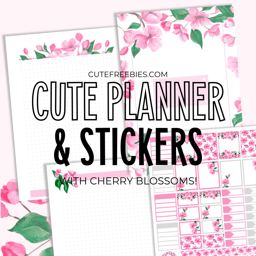 Printable Cherry Blossoms Planner And Stickers - Cute Freebies For You
