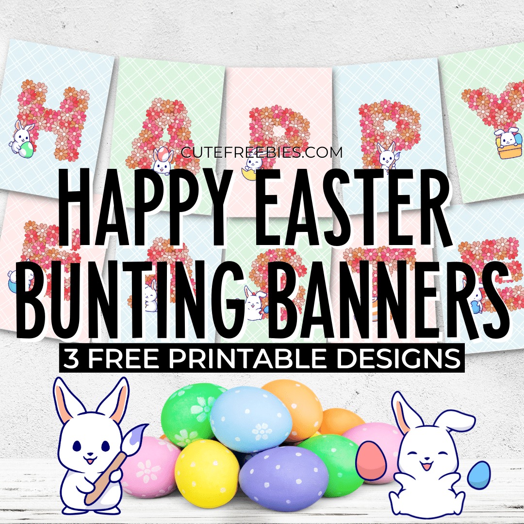 3 Free Printable Easter Bunting Banners - Cute Freebies For You